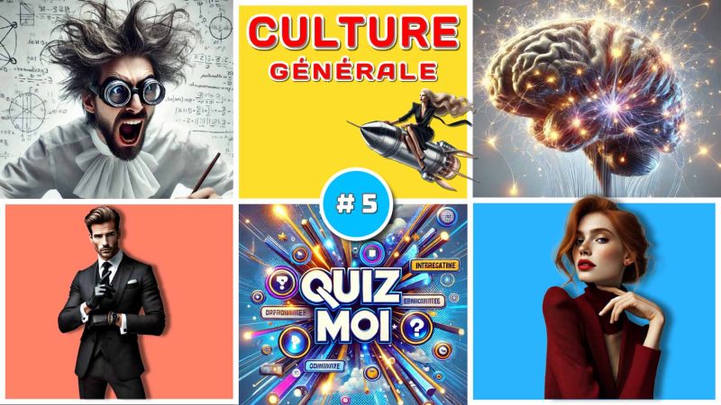 Quiz culture générale avec réponses | Testez Vos Connaissances